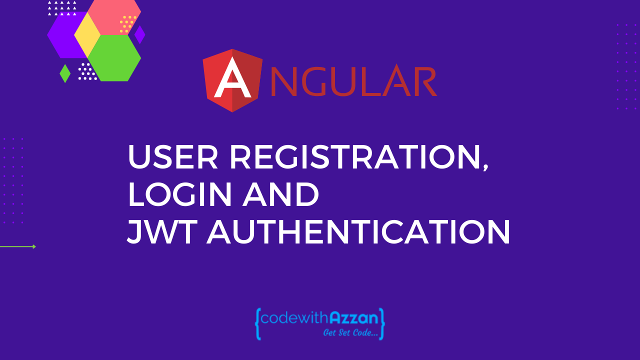 User Registration, Login and JWT Authentication in Angular - codewithAzzan User Registration, Login and JWT Authentication in Angular - codewithAzzan